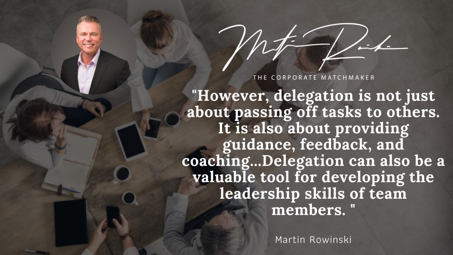 The Power of Delegation in Effective Leadership and Management - Martin ...